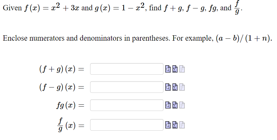Solved Given f(x)=x2+3x and g(x)=1−x2, find f+g,f−g,fg, and | Chegg.com