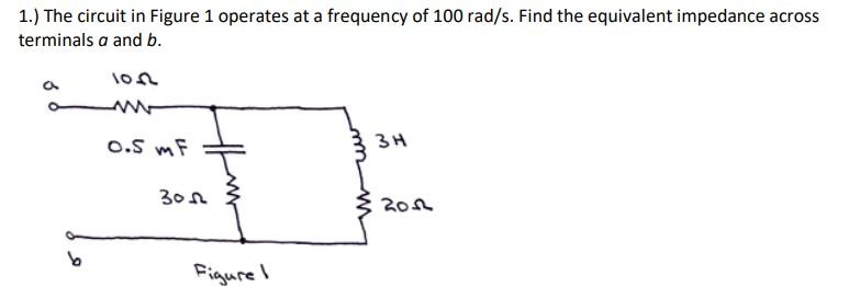 Solved 1.) The circuit in Figure 1 operates at a frequency | Chegg.com