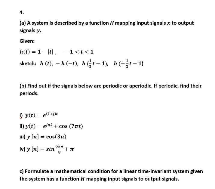 Solved 4. (a) A system is described by a function H mapping | Chegg.com