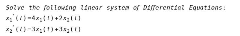Solved Solve the following linear system of Differential | Chegg.com