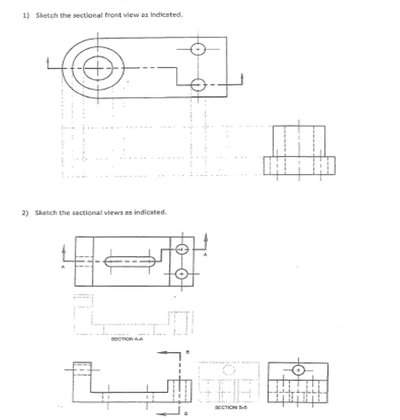 Solved 1) Sketch the sectional front view as indicated. 2) | Chegg.com