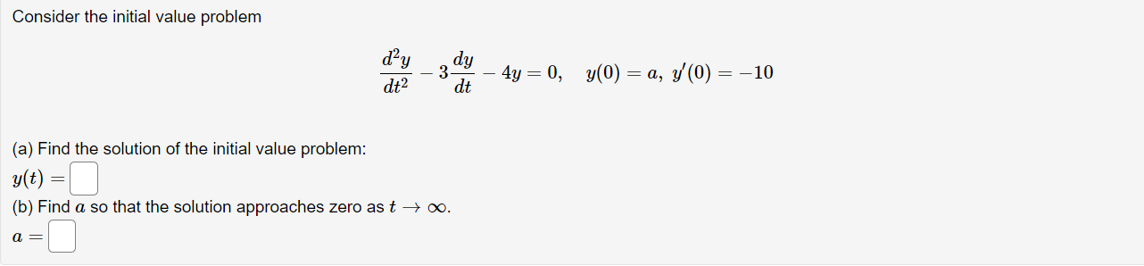 Solved Consider the initial value problem dy dạy dt2 3 dt - | Chegg.com