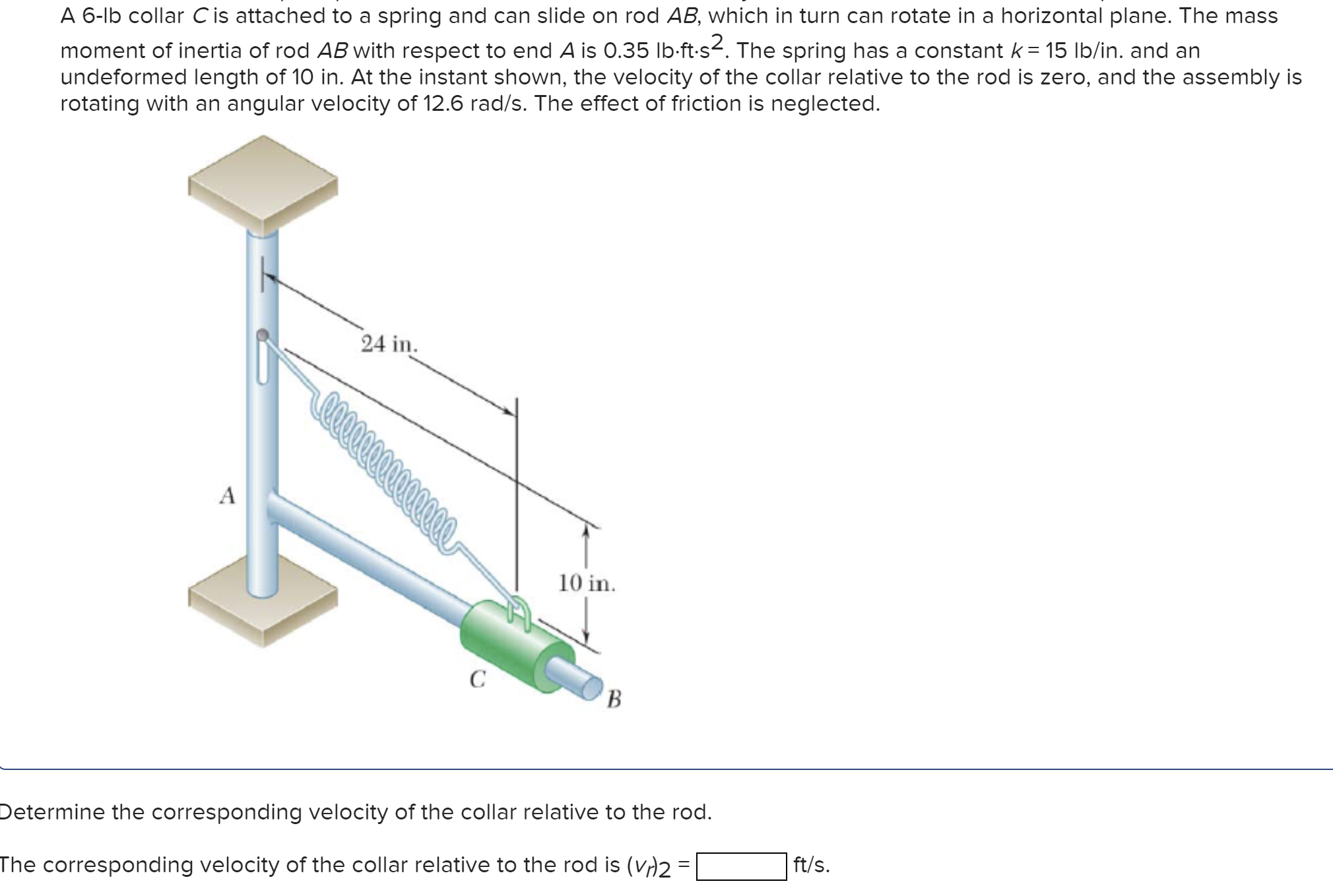 Solved A 6−Ib collar C is attached to a spring and can slide | Chegg.com