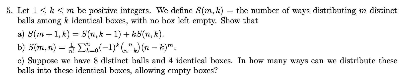 Solved Let 1≤k≤m be ﻿positive integers. We ﻿define S(m,k)= | Chegg.com
