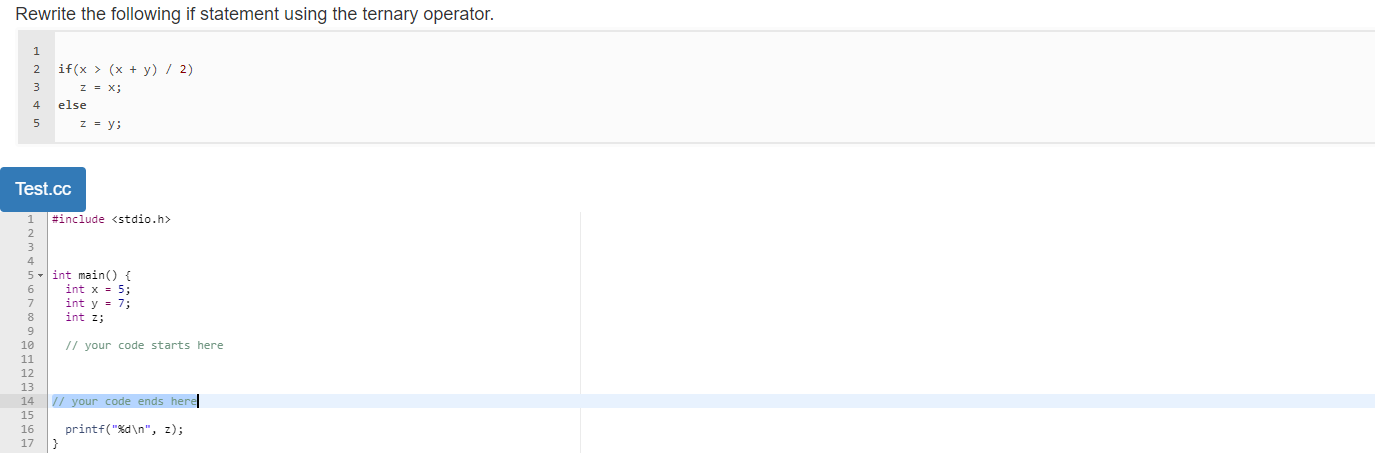 Solved Rewrite the following if statement using the ternary | Chegg.com