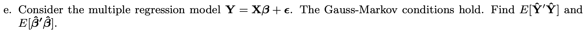 Solved e. Consider the multiple regression model Y = XB + €. | Chegg.com