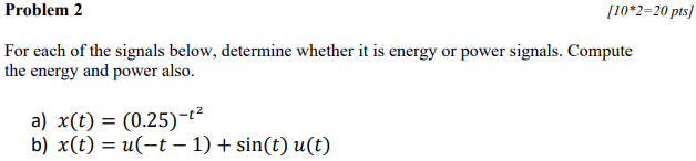Solved Problem 2For each of the signals below, determine | Chegg.com