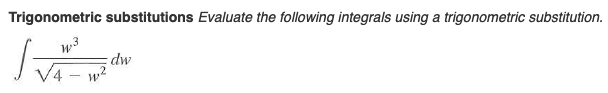 Solved Trigonometric substitutions Evaluate the following | Chegg.com