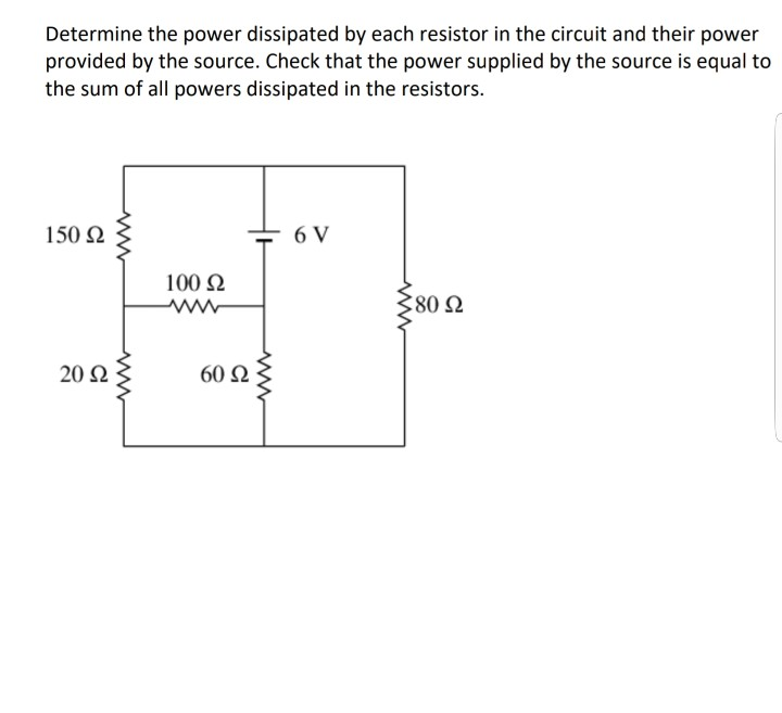 Solved Determine the power dissipated by each resistor in | Chegg.com