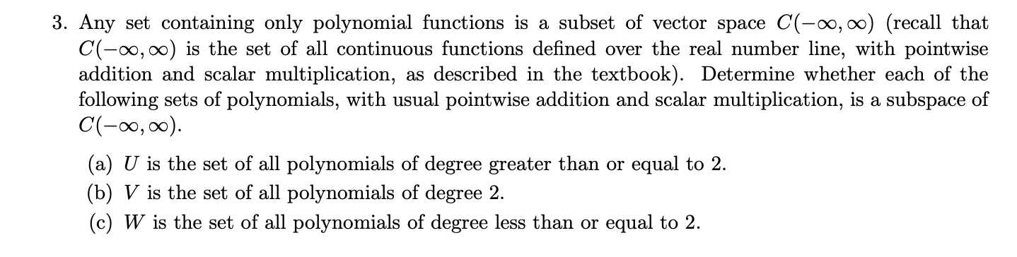 Solved 3. Any set containing only polynomial functions is a | Chegg.com