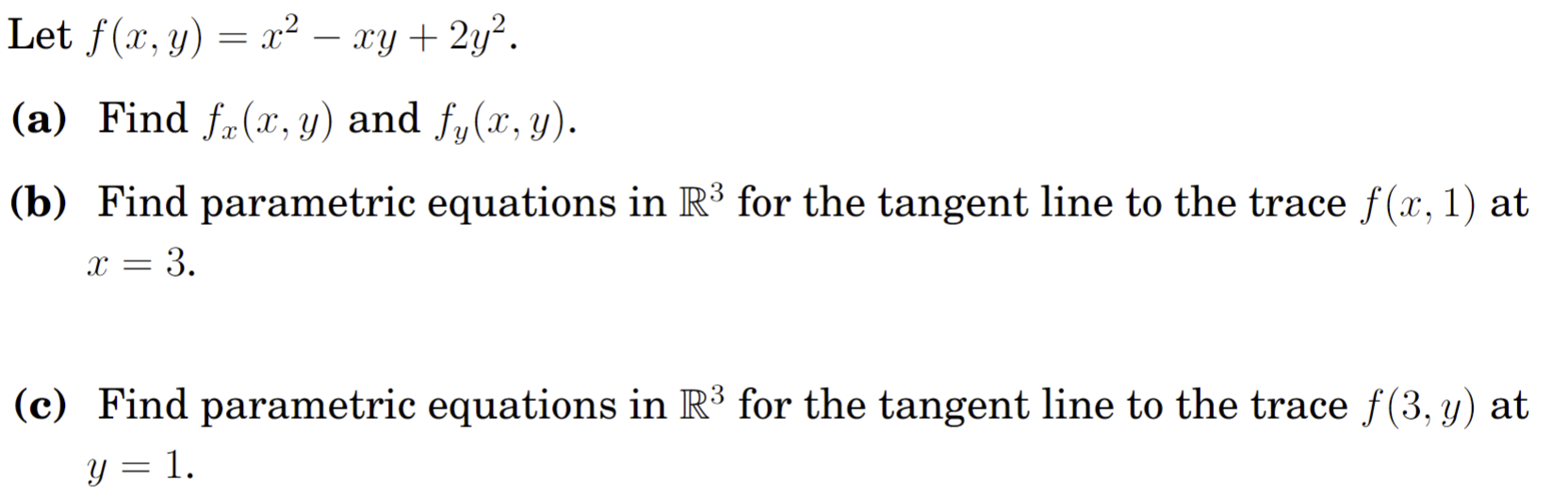 Solved Let f(x,y)=x2−xy+2y2. (a) Find fx(x,y) and fy(x,y). | Chegg.com