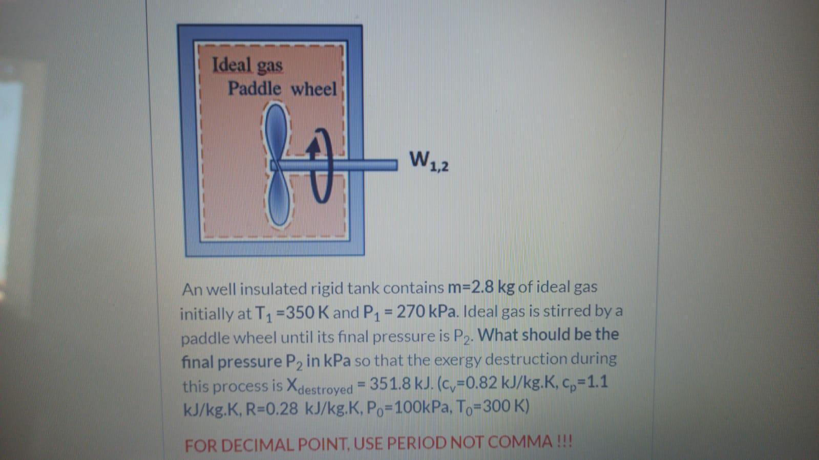 Solved Ideal gas Paddle wheel 10 W 1,2 An well insulated | Chegg.com