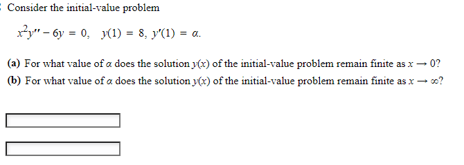 Solved - Consider the initial-value problem x?y" - 6y = 0, | Chegg.com