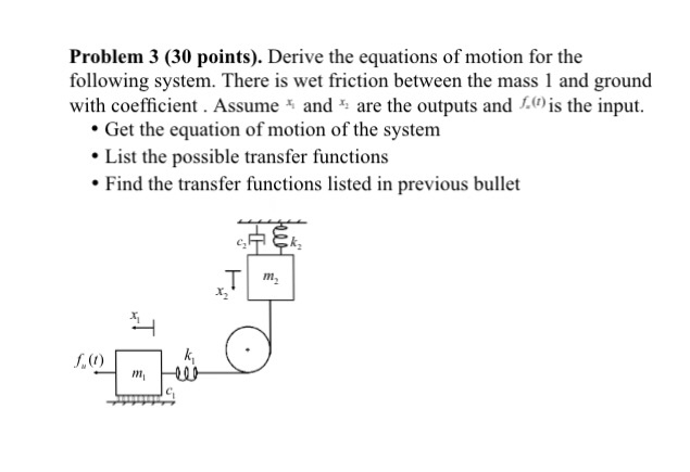 Solved Derive The Equations Of Motion For The Following