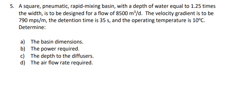 Solved 5. A square, pneumatic, rapid-mixing basin, with a | Chegg.com