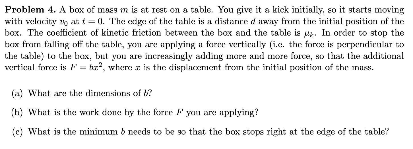 Solved Problem 4. A box of mass m is at rest on a table. You | Chegg.com