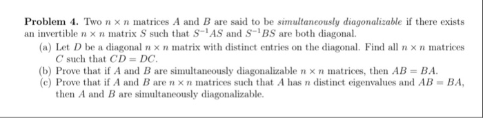 Solved Problem 4. Two n x n matrices A and B are said to be | Chegg.com