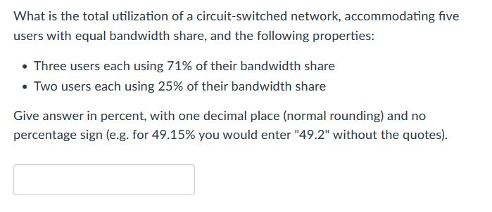 Solved What is the total utilization of a circuit-switched | Chegg.com