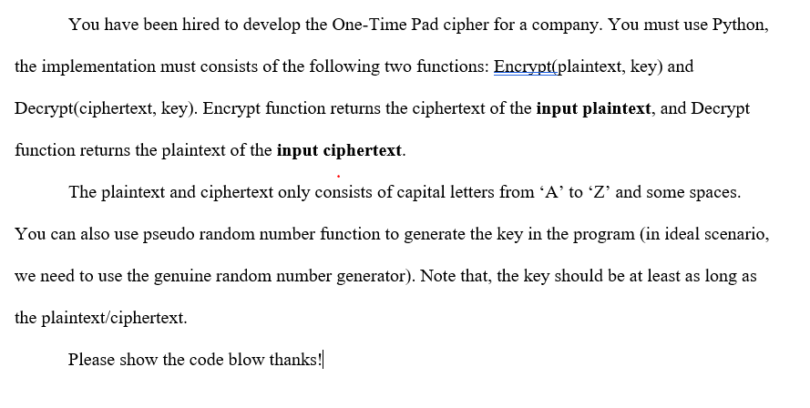 Solved You have been hired to develop the One-Time Pad | Chegg.com