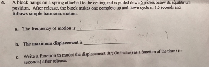 Solved 4. A block hangs on a spring attached to the ceiling | Chegg.com