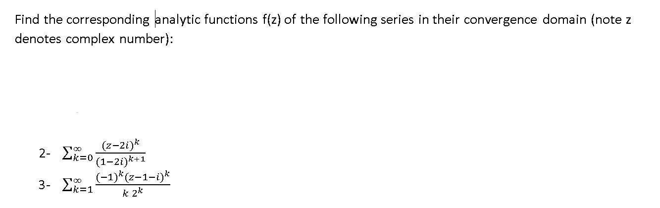 Solved Find the corresponding analytic functions f(z) of the | Chegg.com