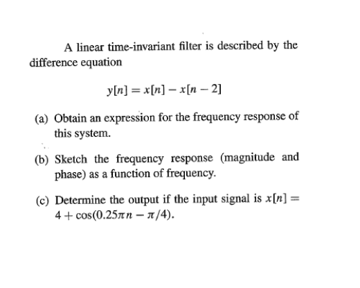 Solved A linear time-invariant filter is described by the | Chegg.com