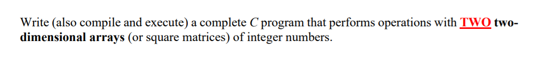 Solved Write (also compile and execute) a complete C program | Chegg.com