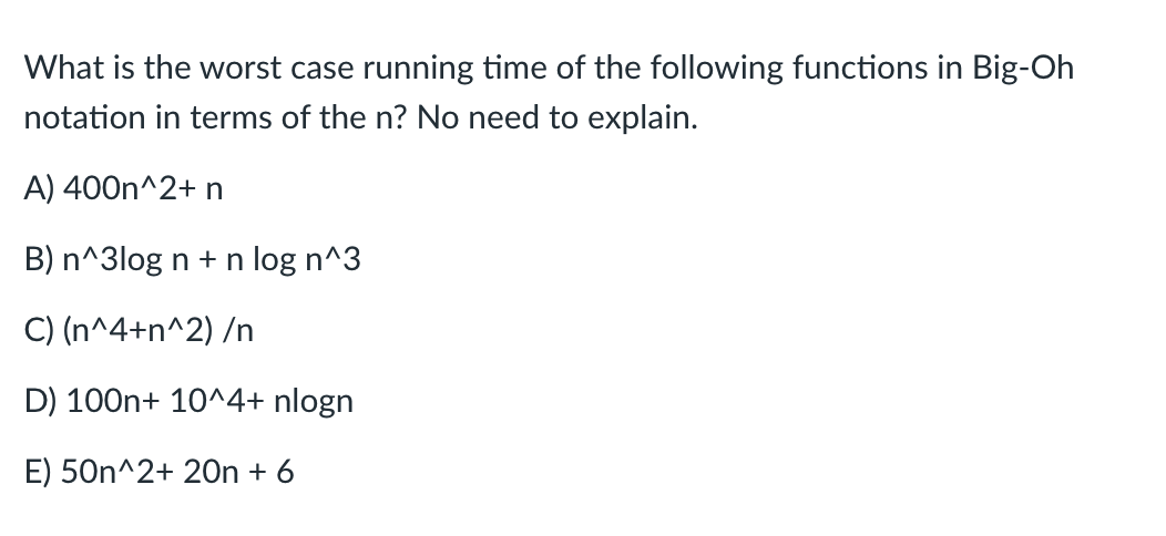Solved What is the worst case running time of the following | Chegg.com