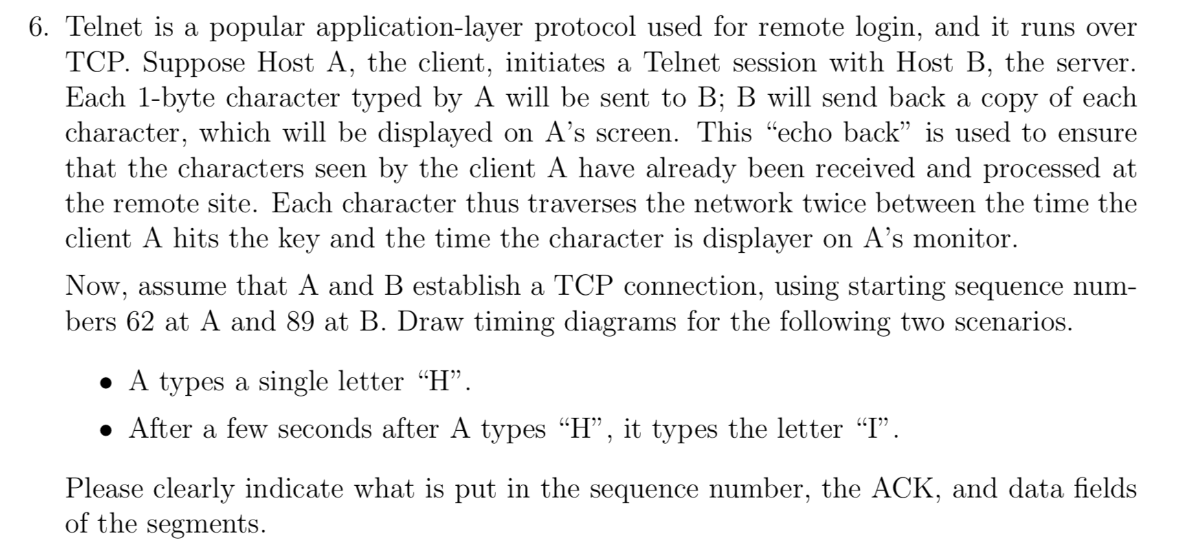 Solved 6. Telnet is a popular application-layer protocol | Chegg.com
