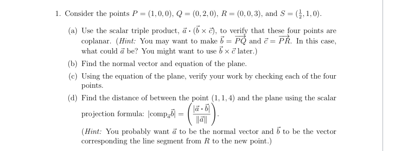 Solved Consider the points P=(1,0,0),Q=(0,2,0),R=(0,0,3), | Chegg.com