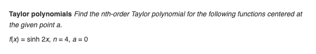 Solved Taylor polynomials Find the nth-order Taylor | Chegg.com