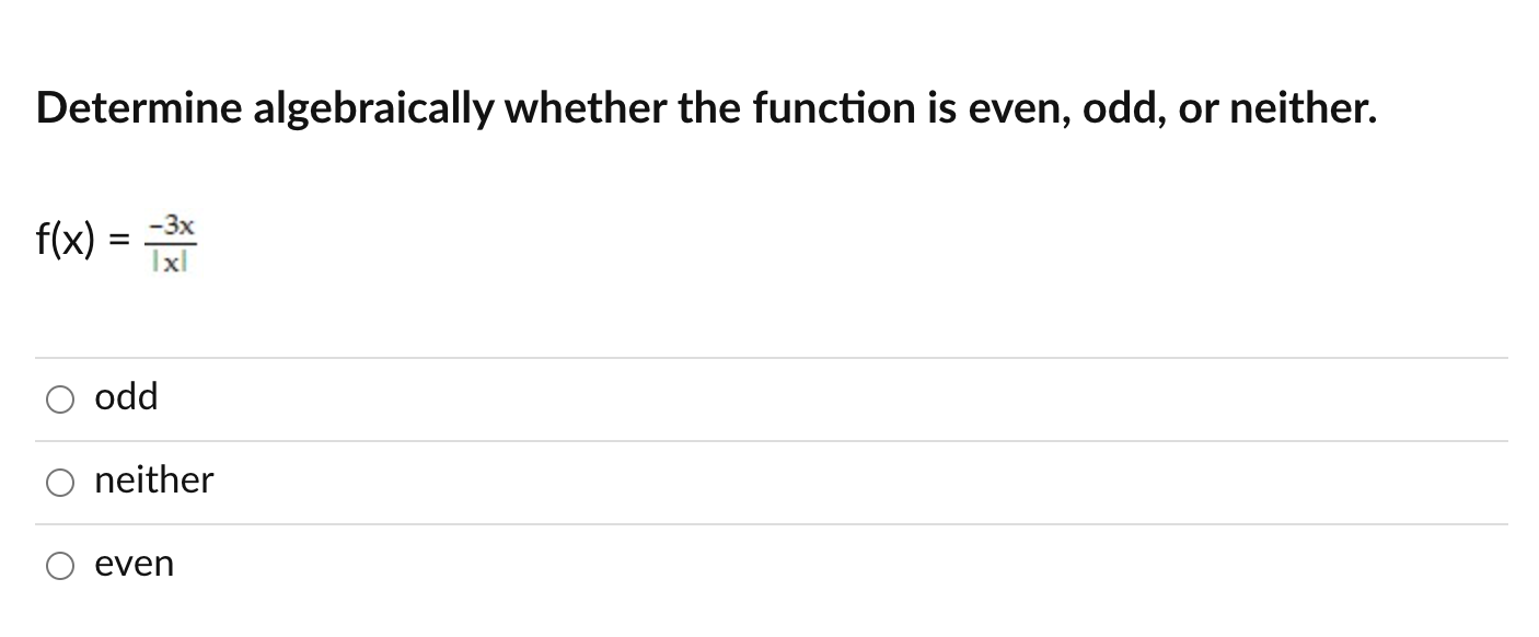 Solved Determine algebraically whether the function is even, | Chegg.com