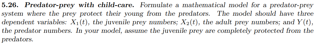 Solved 5.26. Predator-prey with child-care. Formulate a | Chegg.com