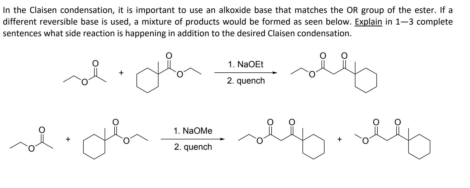 Solved In the Claisen condensation, it is important to use | Chegg.com