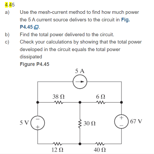Solved 4.45 a) b) c) Use the mesh-current method to find how | Chegg.com