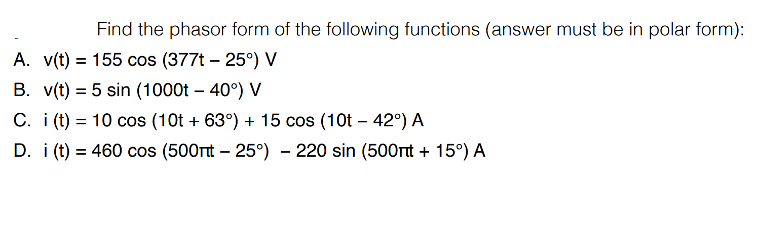 Solved Find the phasor form of the following functions | Chegg.com