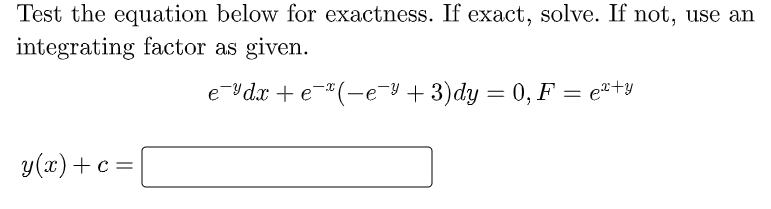 Solved Test the equation below for exactness. If exact, | Chegg.com
