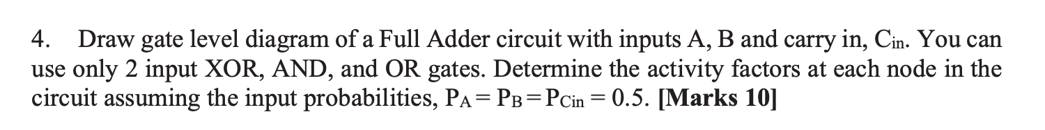 Solved Draw gate level diagram of ﻿a Full Adder circuit with | Chegg.com
