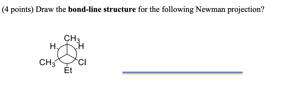 Solved (4 points) Draw the bond-line structure for the | Chegg.com