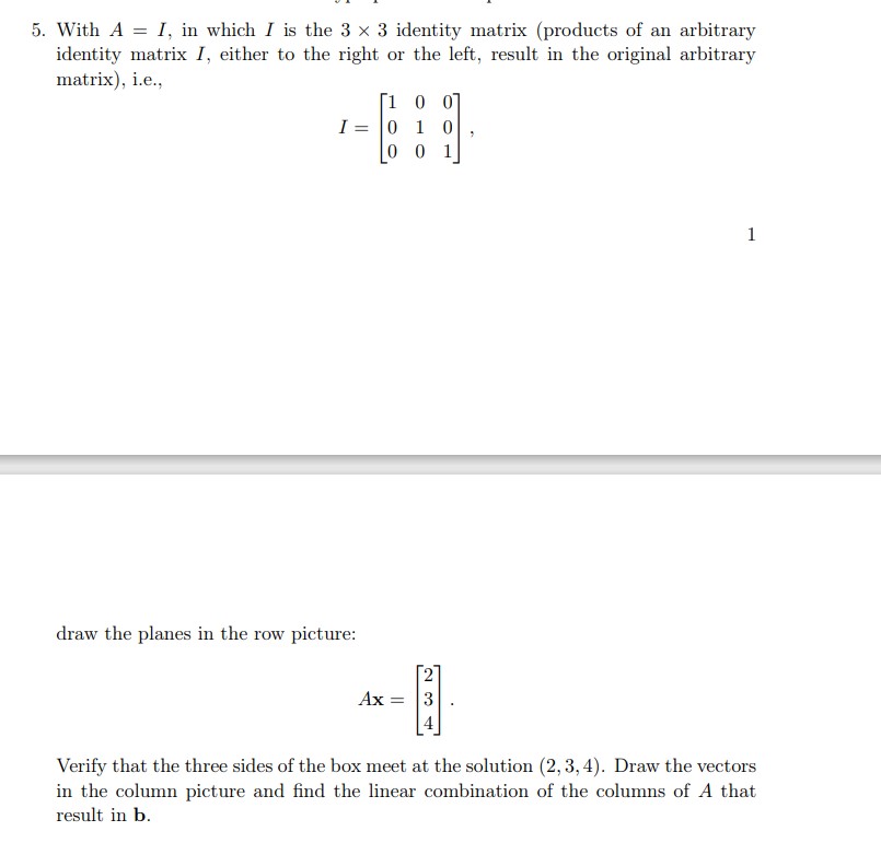 Solved 5. With A=I, in which I is the 3×3 identity matrix | Chegg.com