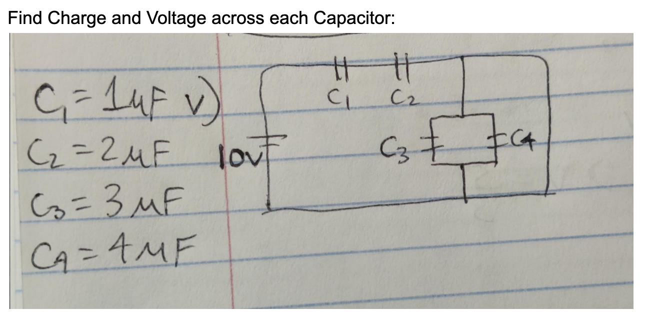 Solved Find Charge and Voltage across each Capacitor: | Chegg.com