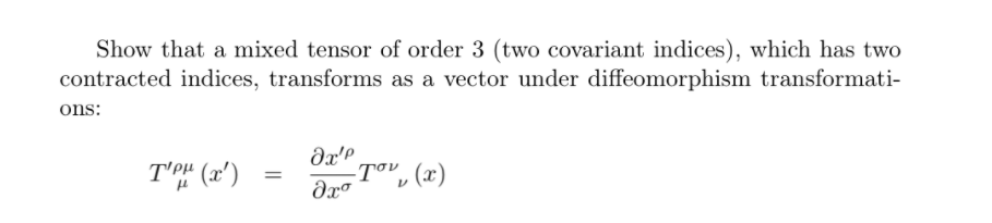 Solved Show that a mixed tensor of order 3 (two covariant | Chegg.com