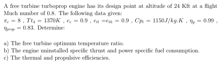 Solved A free turbine turboprop engine has its design point | Chegg.com