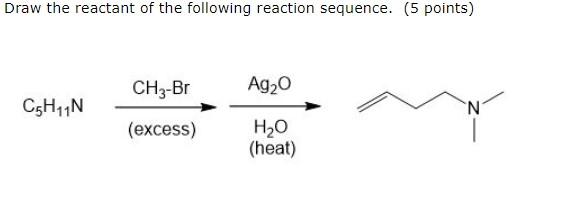 Solved Draw the reactant of the following reaction sequence. | Chegg.com