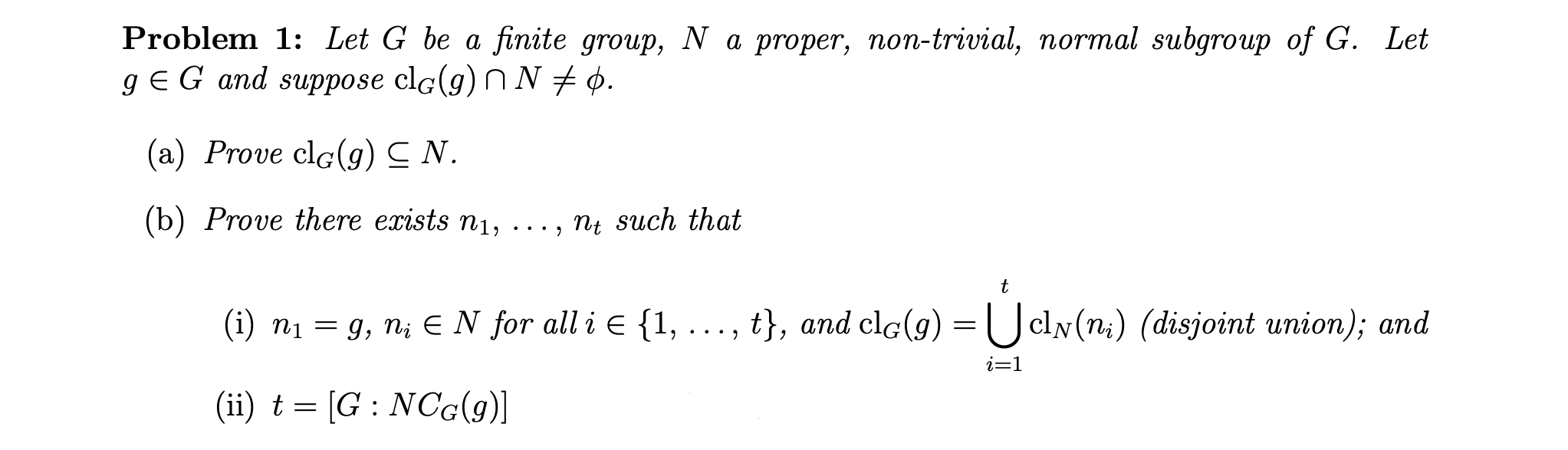 Solved Problem 1: Let G be a finite group, N a proper, | Chegg.com