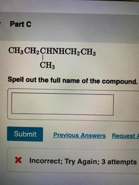 Solved Part C CH3 CH2 CHNHCH2CH3 CH3 Spell out the full name | Chegg.com
