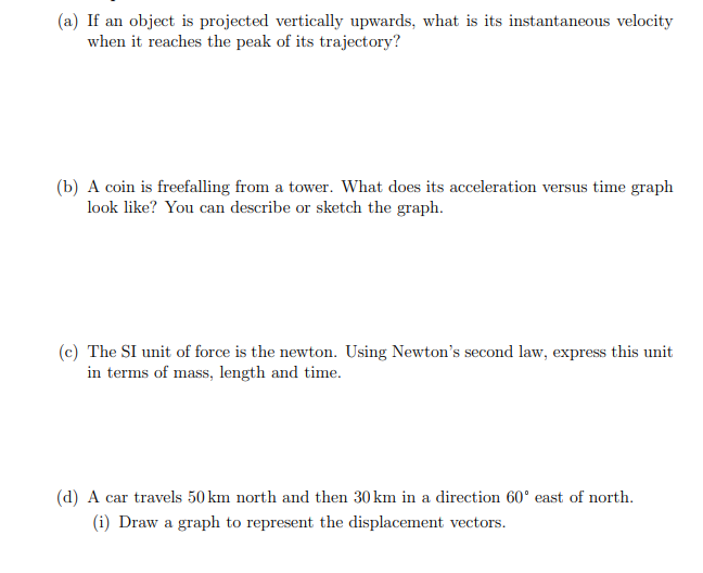 Solved (a) If an object is projected vertically upwards, | Chegg.com