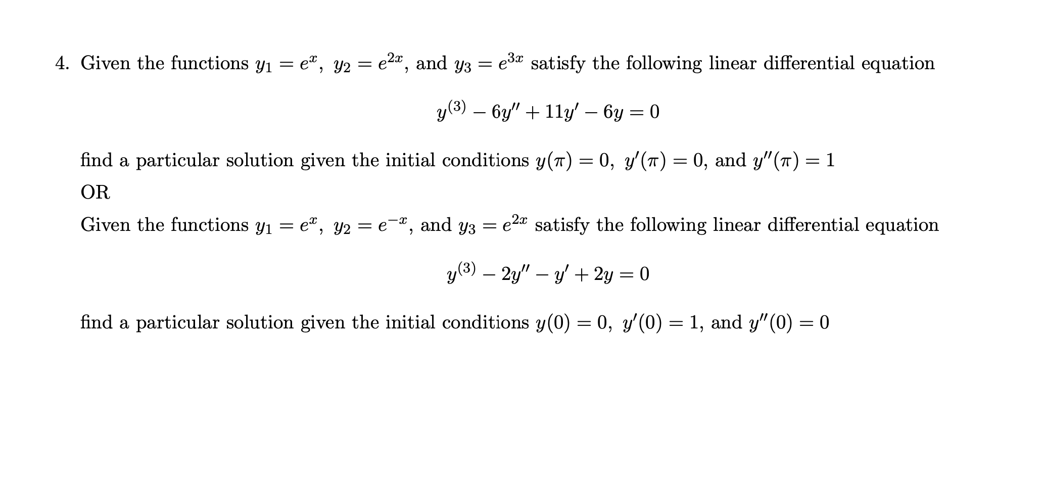 Solved 4. Given the functions y1=ex,y2=e2x, and y3=e3x | Chegg.com