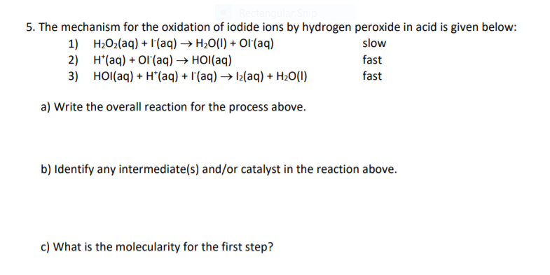 Solved 5. The mechanism for the oxidation of iodide ions by | Chegg.com
