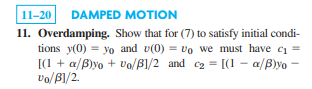 11. Overdamping. Show that for (7) to satisfy initial | Chegg.com